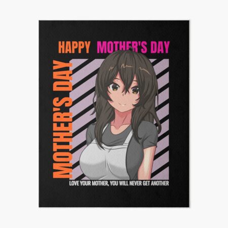 "Anime Mother's Day Mom | Subtle Anime | Holiday Anime Girl" Art Board ...