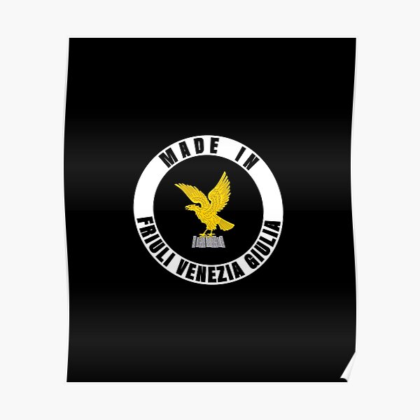 "Made In Friuli Venezia Giulia Flag Coat Of Arms - Cool Italian Friuli ...