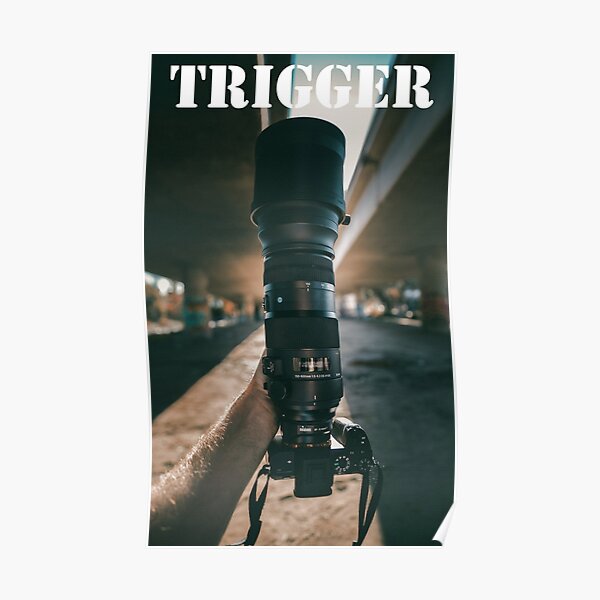 "TRIGGER" Poster by TOMCATCASTLE | Redbubble