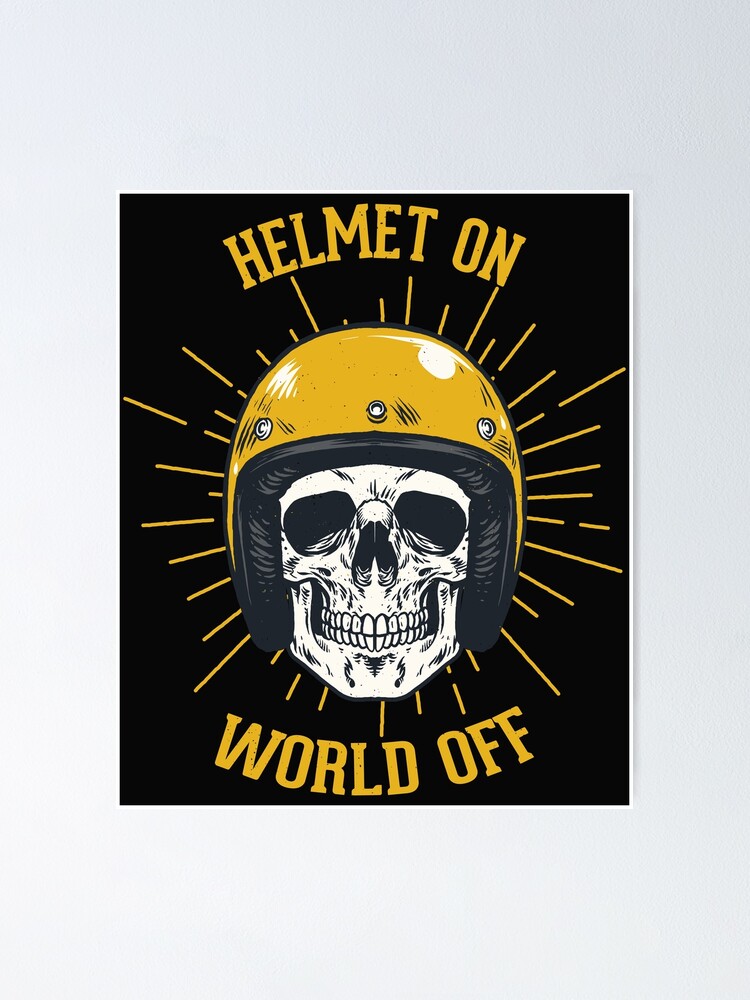"Helmet On World Off Motorcycle vintage, motorcycle helmet" Poster for ...