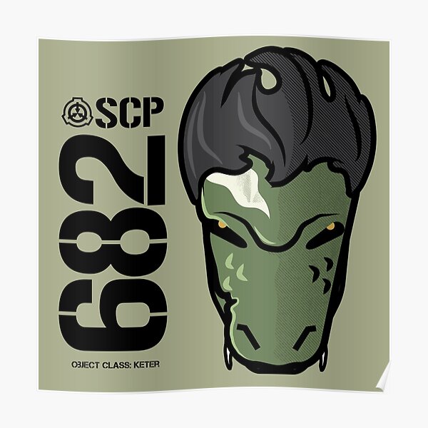 "SCP-682 Hard to Destroy Reptile SCP Foundation" Poster for Sale by ...