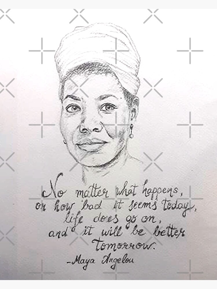 "Maya Angelou drawing with a quote" Poster for Sale by AndrejaPrpic ...