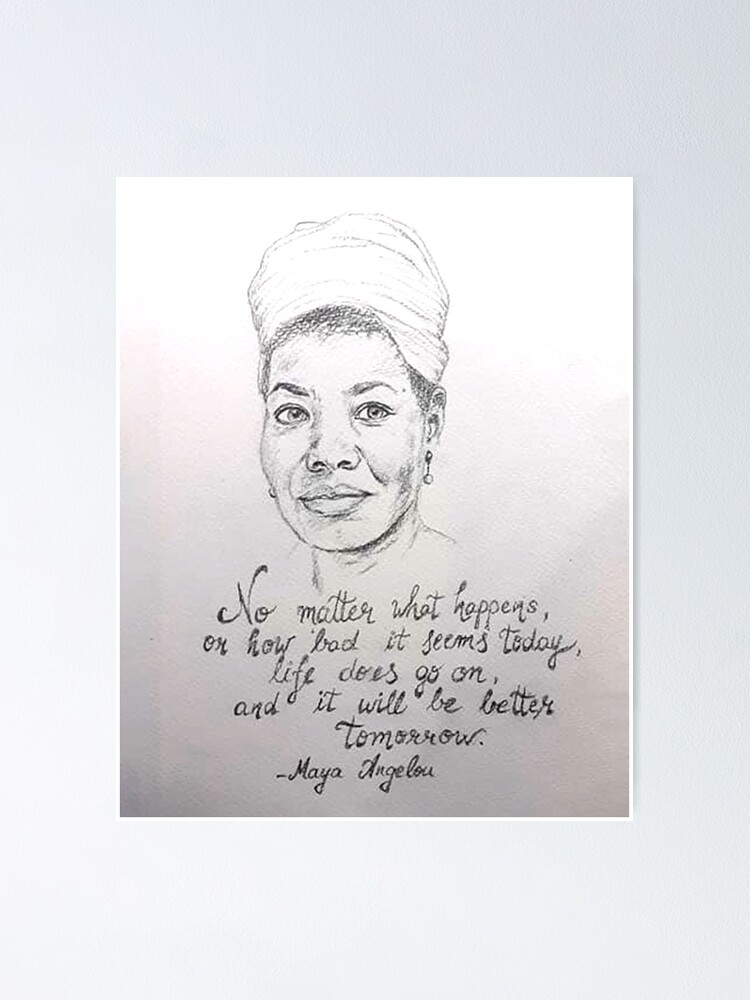 "Maya Angelou drawing with a quote" Poster for Sale by AndrejaPrpic ...