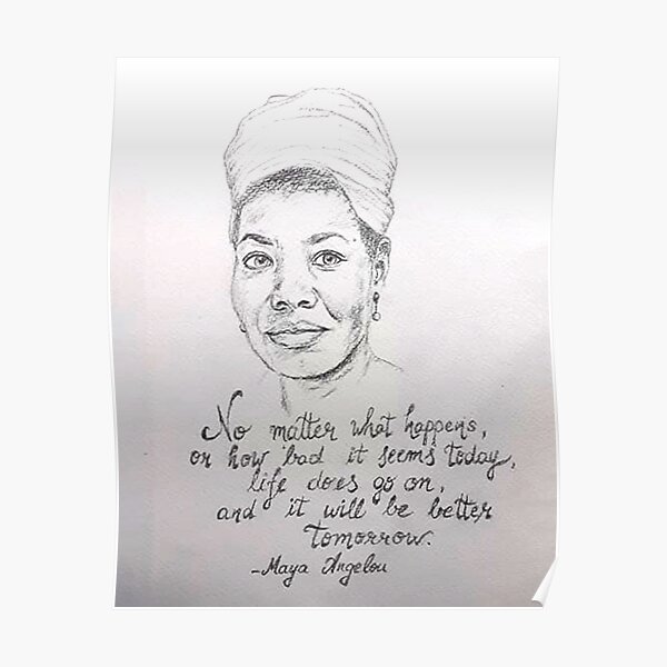 "Maya Angelou drawing with a quote" Poster for Sale by AndrejaPrpic ...