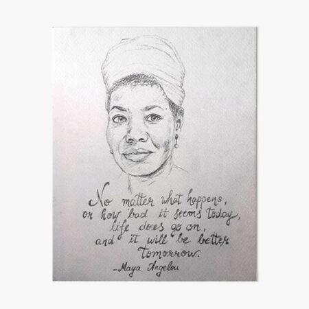 "Maya Angelou drawing with a quote" Art Board Print for Sale by ...