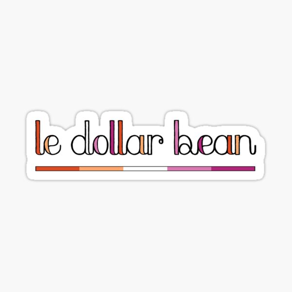 "Le Dollar Bean" Sticker by Cat-Jen | Redbubble