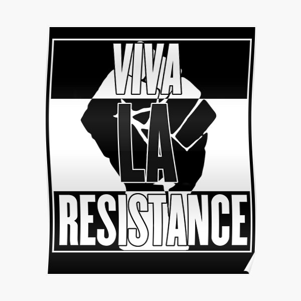 Viva La Resistance Posters | Redbubble