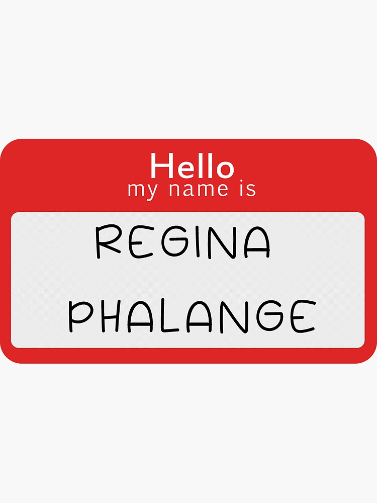 "Hello my name is "Regina Phalange" card" Sticker by Tatooinewalker ...