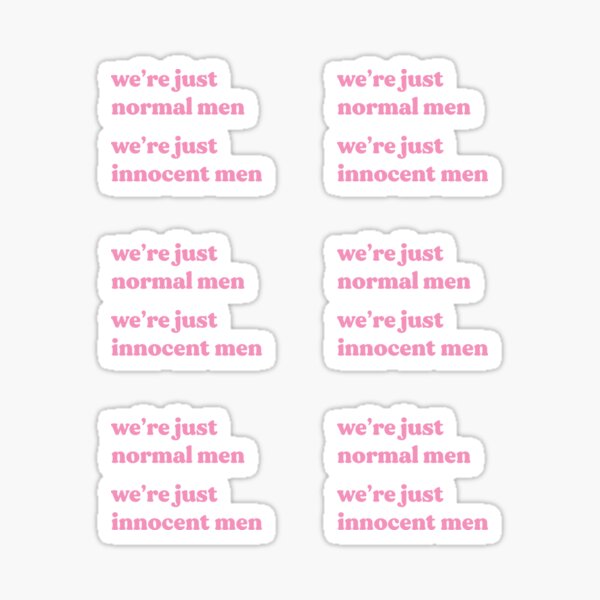 "We're Just Normal Men" Sticker by Rigipedia | Redbubble
