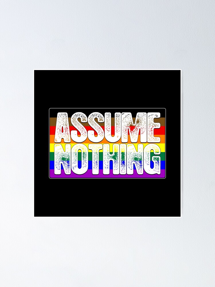 "Assume Nothing Philly LGBTQ Gay Pride Flag" Poster for Sale by valador ...