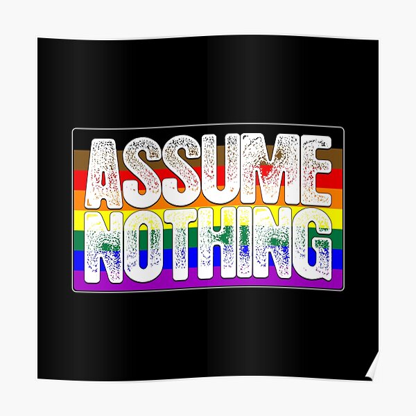 "Assume Nothing Philly LGBTQ Gay Pride Flag" Poster for Sale by valador ...