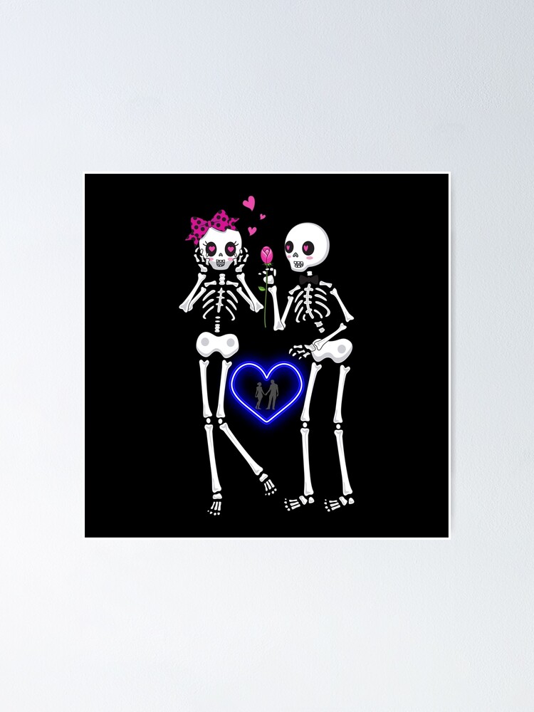 "Funny Romance Skeleton Love | Skeleton in Love" Poster for Sale by ...