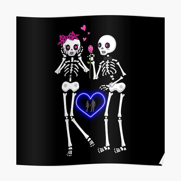 "Funny Romance Skeleton Love | Skeleton in Love" Poster for Sale by ...