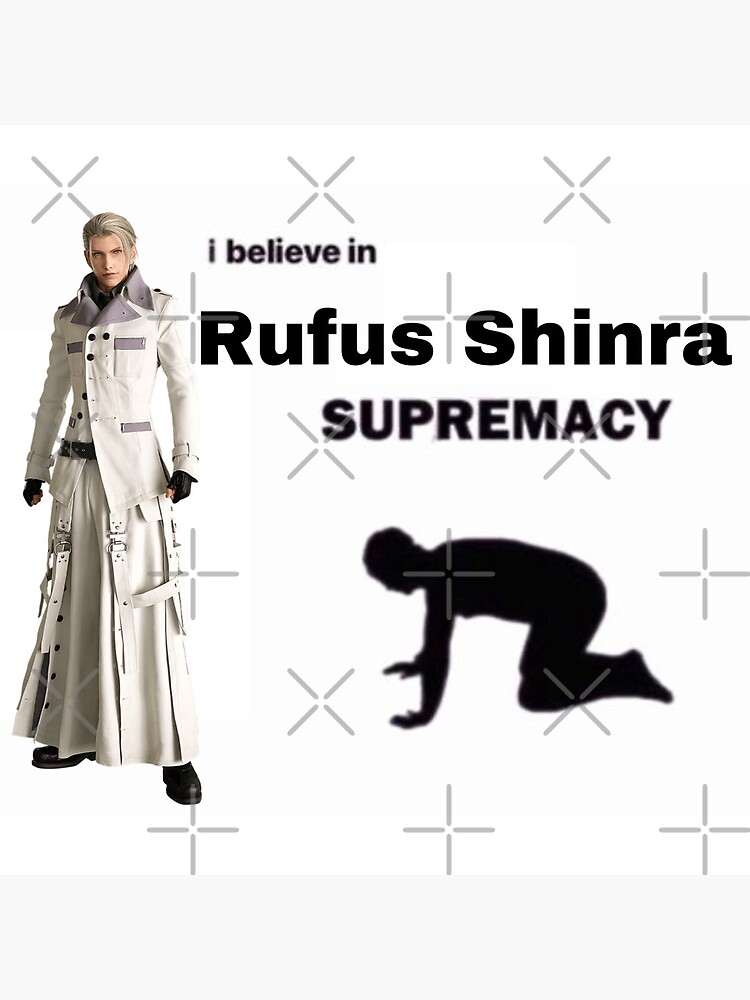 "Rufus Shinra Supremacy Meme" Art Print for Sale by AlexisValeska ...