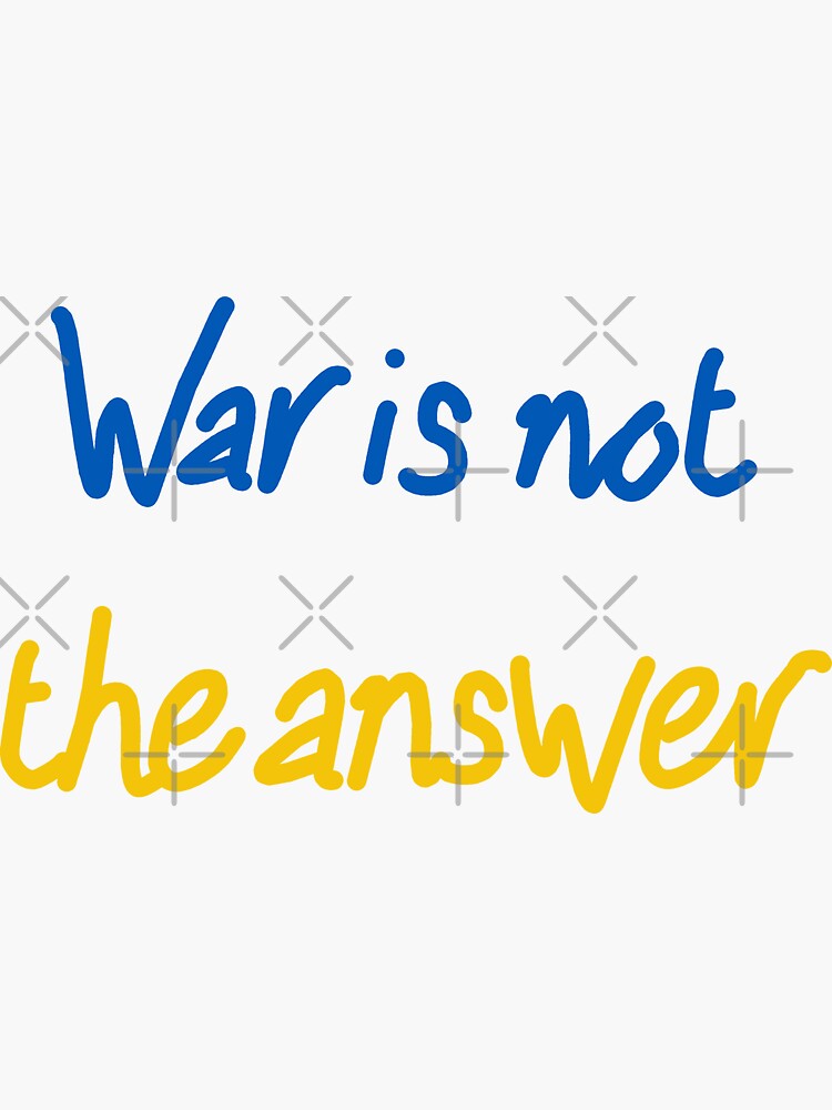 "Ukraine Colours - War is not the answer" Sticker for Sale by ...