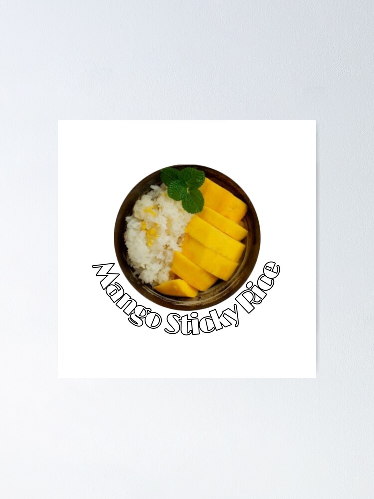 "Mango Sticky Rice" Poster for Sale by AmMTD | Redbubble
