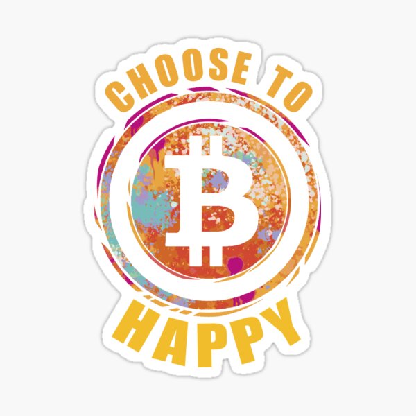 "Bitcoin Watercolor Motivational Art, Choose To Be Happy ...