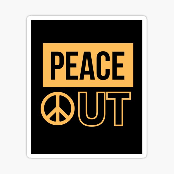 "Peace Out Dude" Sticker by kriscomet | Redbubble