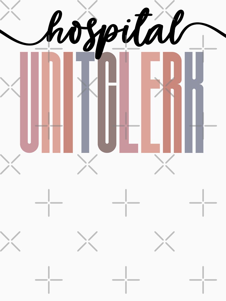 "Hospital Unit Clerk - Tall Font Contrast on White Design" T-shirt for ...