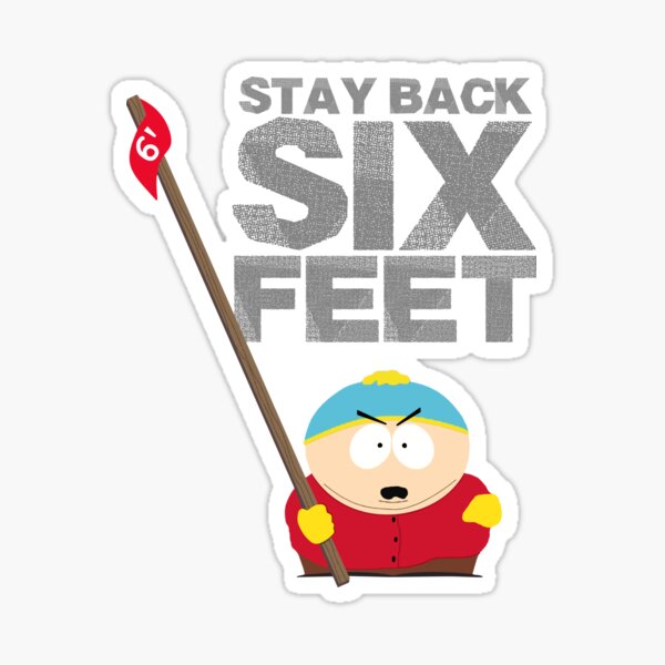"Stay Back Six Feet" Sticker by REMA-XANADU | Redbubble