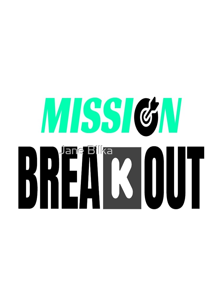 "Mission Breakout" Poster for Sale by hannady32 | Redbubble