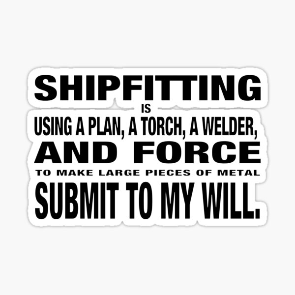 "Shipfitting" Sticker for Sale by MonkeyInATuxedo | Redbubble