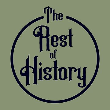 "The Rest of History Podcast Logo" Essential T-Shirt for Sale by ...