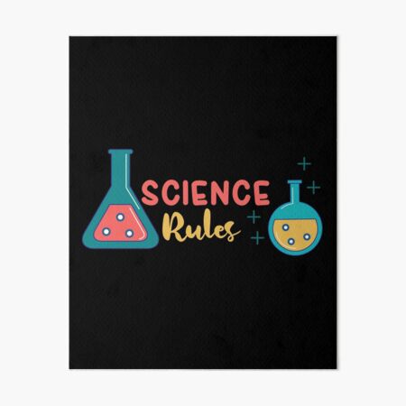 "SCIENCE RULES" Art Board Print by kalit-designs | Redbubble