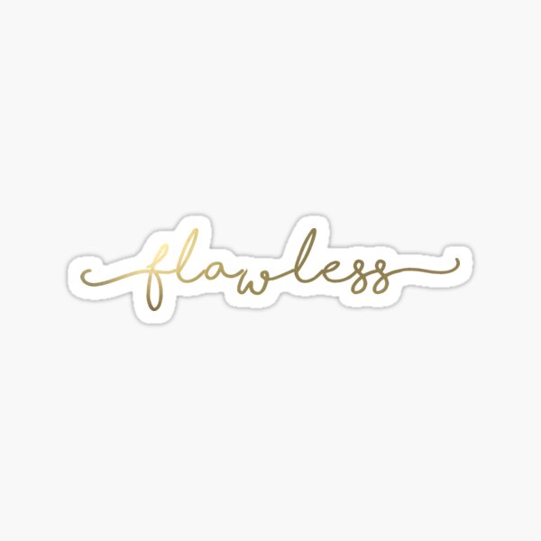 "flawless" Sticker for Sale by Designs111 | Redbubble
