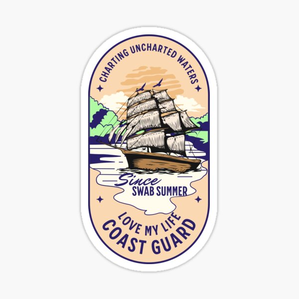 "Charting uncharted waters since swab summer" Sticker by Coasties ...