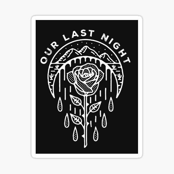 " our last night" Sticker by bpharoahfb | Redbubble