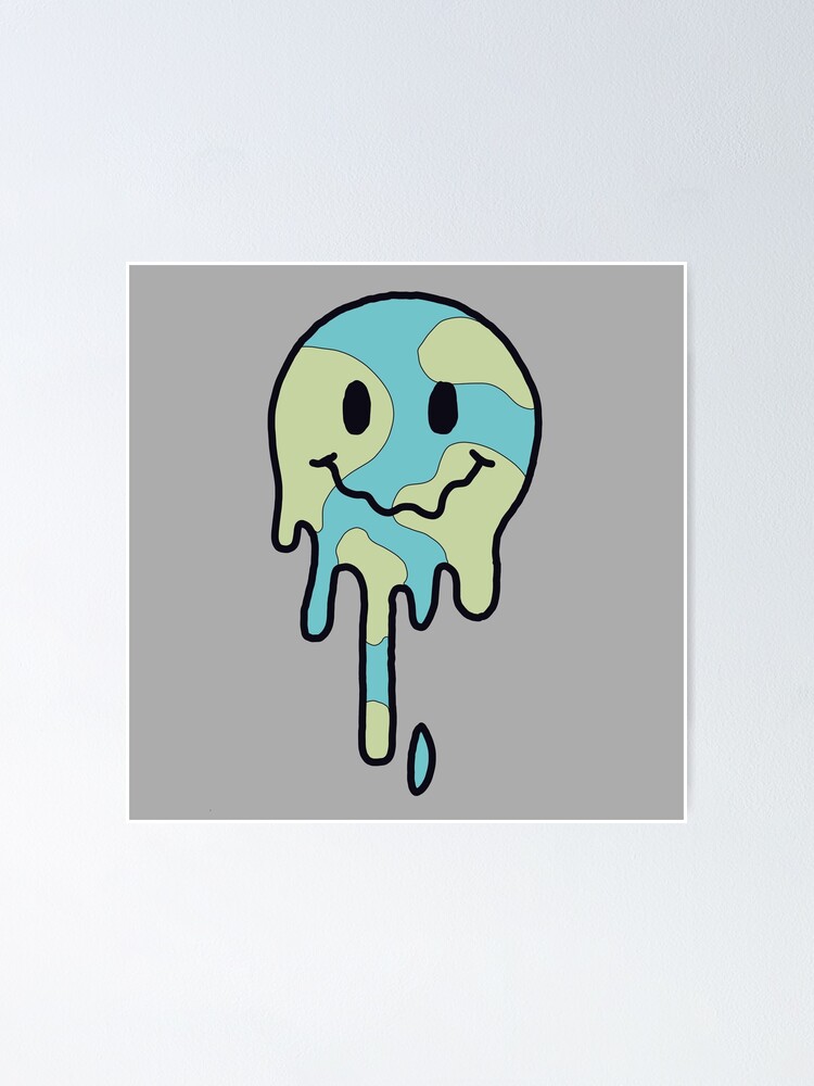 "dripping earth smiley face" Poster for Sale by starshop- | Redbubble