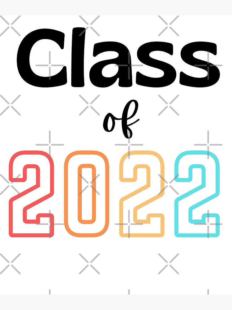 "Class of 2022" Poster for Sale by SpringPetals | Redbubble