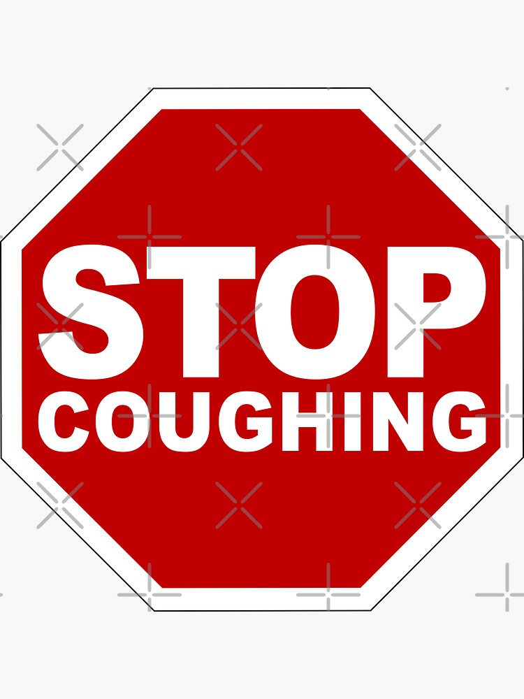 "Stop Coughing (How To Stop Coughing • Stop Road Sign • Cool Funny ...