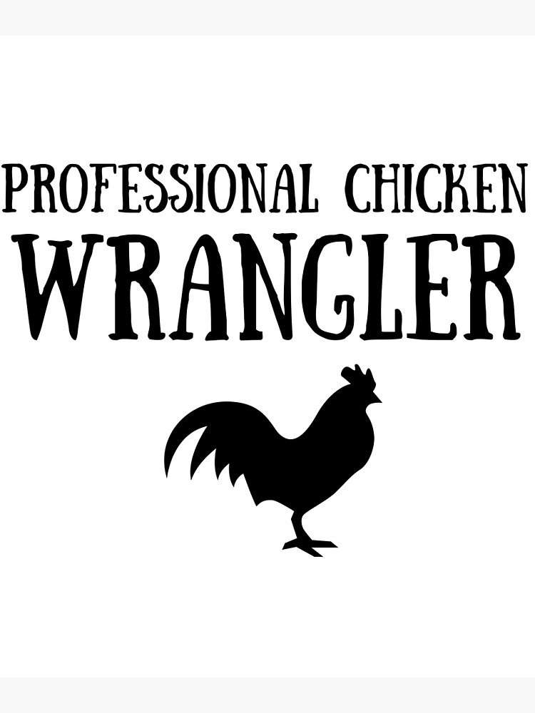 "Professional Chicken Wrangler Urban Farmer Backyard Chicken " Poster ...