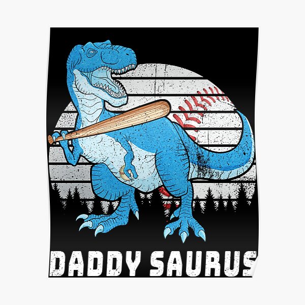 Póster «Daddysaurus Dinosaurio Daddy Saurus Béisbol Día del padre para ...