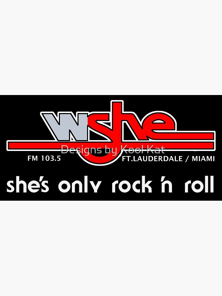 "WSHE FM 103.5 She's Only Rock 'N Roll" Poster for Sale by Framerkat ...