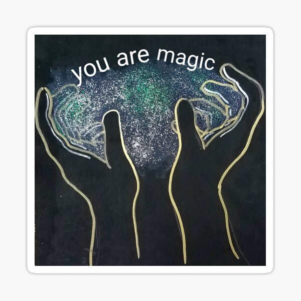 "You Are Magic!" Sticker for Sale by beautypurveyor | Redbubble