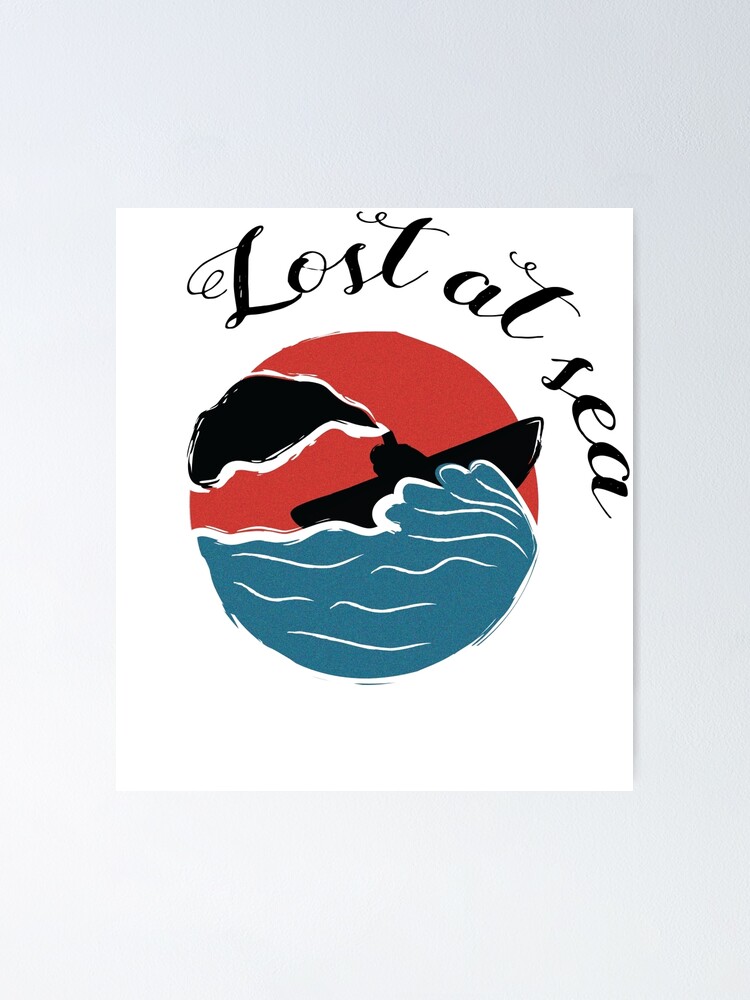 "Lost at Sea" Poster by MizunoMasuta | Redbubble