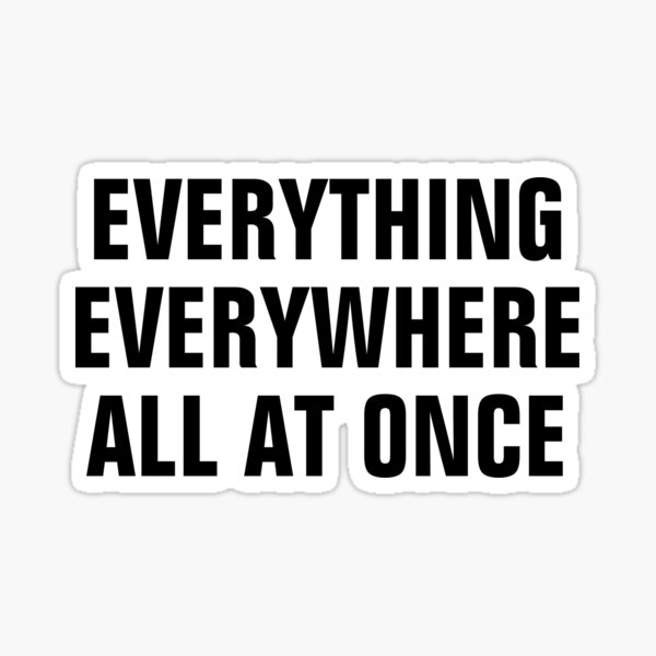 "Everything Everywhere All At Once - Everything Everywhere All At Once ...