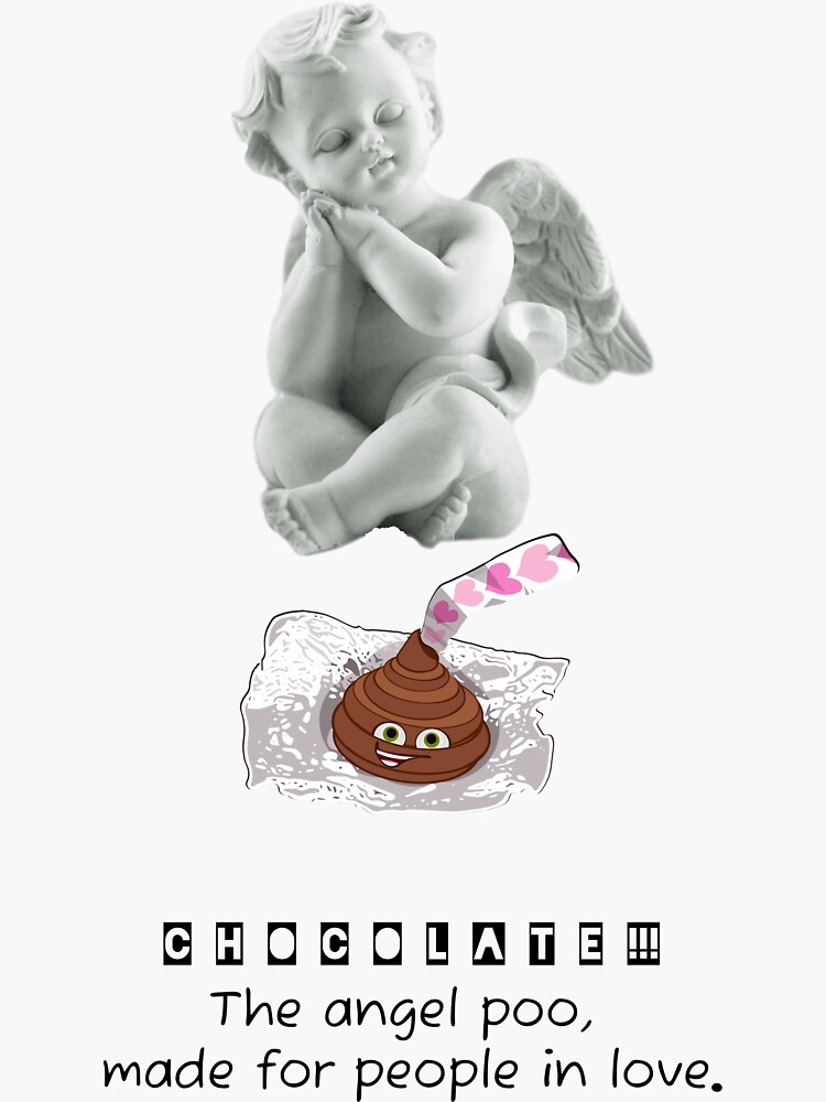 "Chocolate: Angel poo" Sticker by Shirtonimous | Redbubble