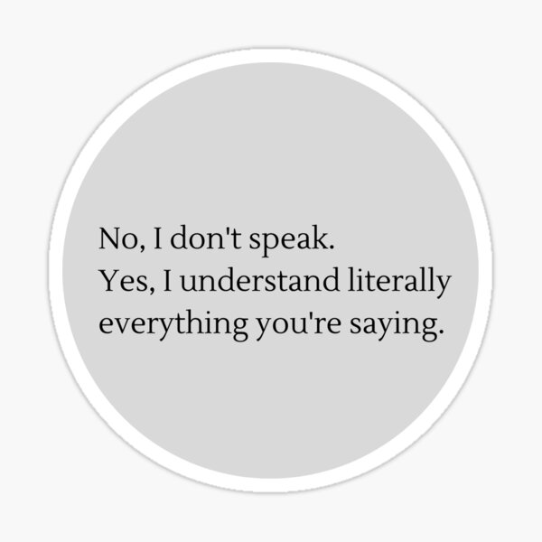 "No I don't Speak funny stickers gray" Sticker for Sale by ...