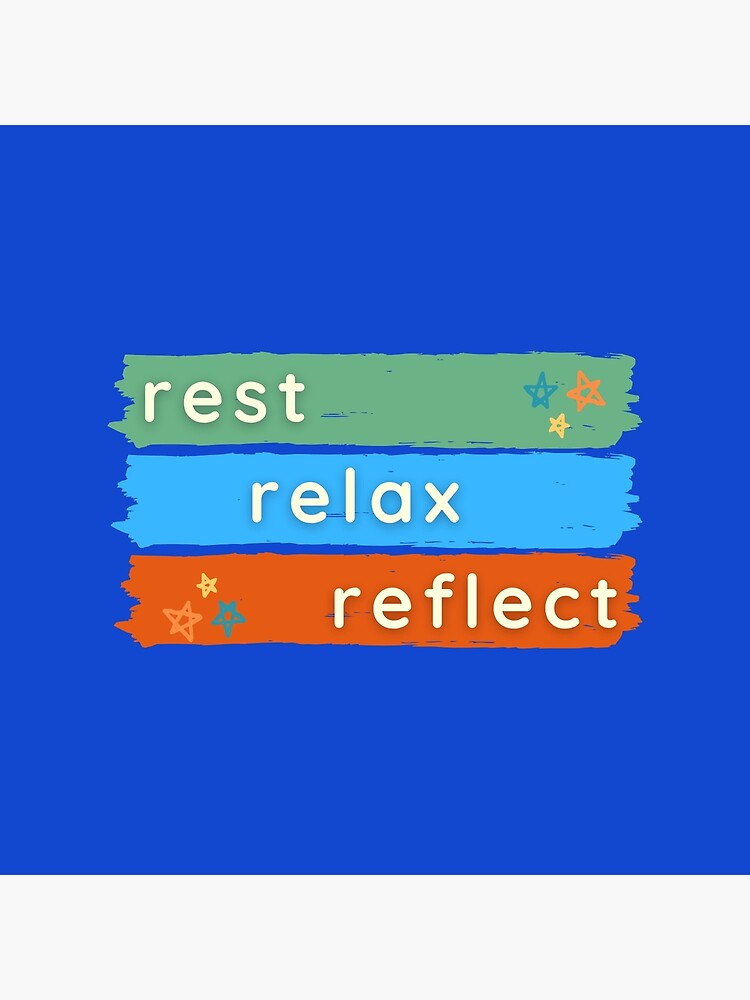 "Rest Relax Reflect" Poster for Sale by MelloHDesigns | Redbubble