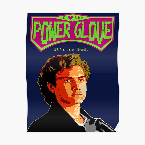 "Lucas Barton loves the Power Glove (The Wizard 1989)" Poster by ...