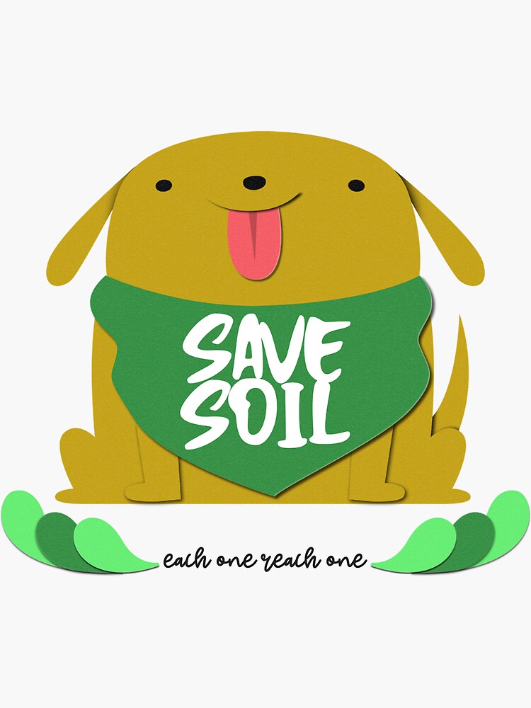 "Save Soil each one reach one " Sticker by Soy-el-Soil | Redbubble