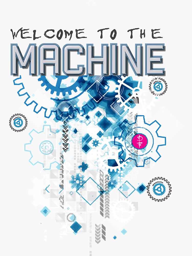 "Welcome to the Machine " Sticker by JacobPe6553737 | Redbubble