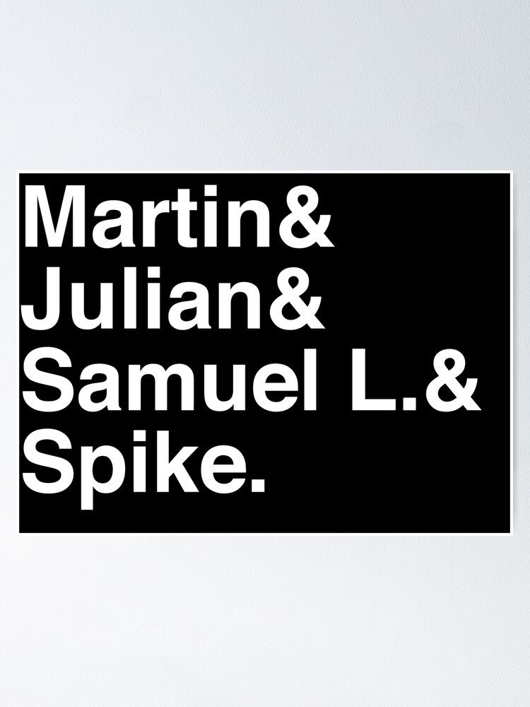 "Martin & Julian & Samuel L. & Spike." Poster for Sale by FunnyClever ...