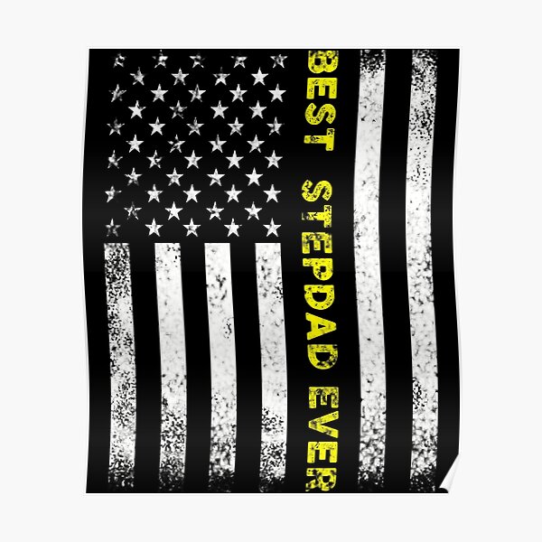 "American Flag Best Stepdad Ever Fathers Day Step Dad Daddy" Poster for ...