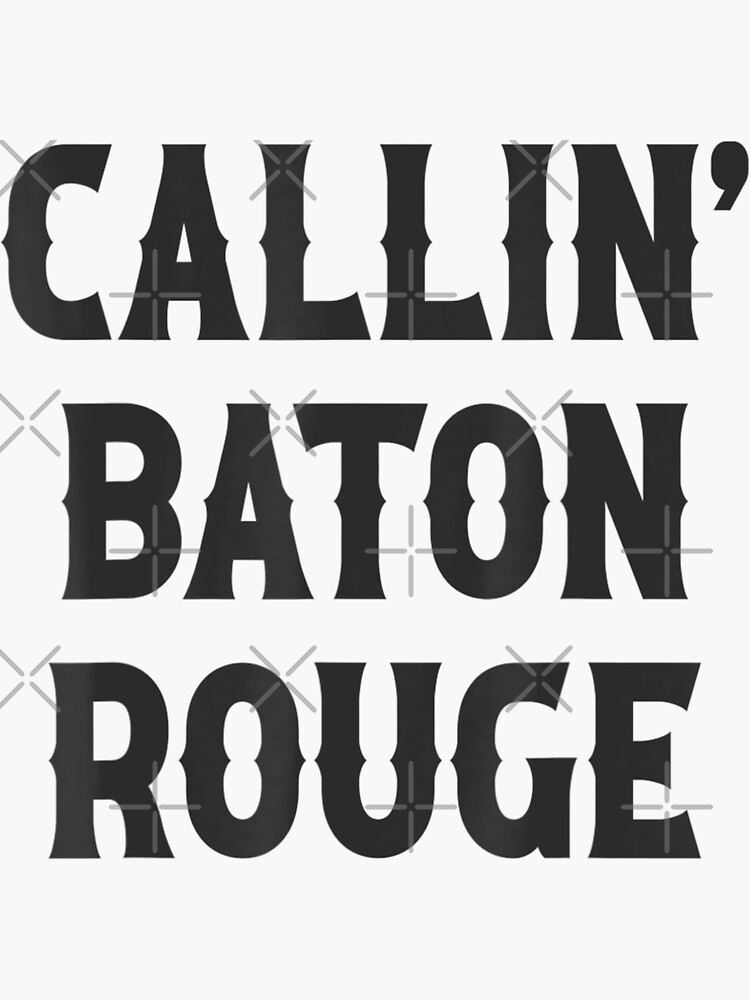 "Callin Baton Rouge" Sticker by Myartliux | Redbubble