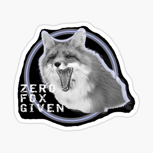 "Zero Fox Given Funny Fox Shirt" Sticker by FideSuperOmnia | Redbubble